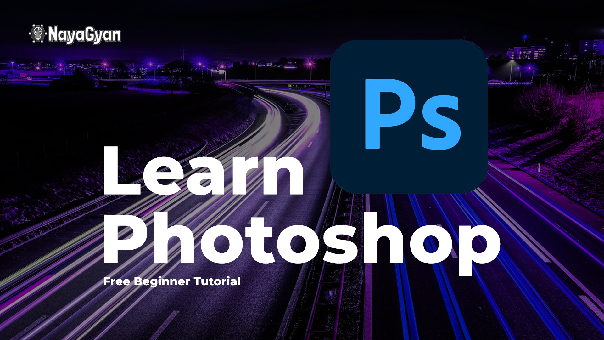 Learn Photoshop - easy way yo learn using photoshop